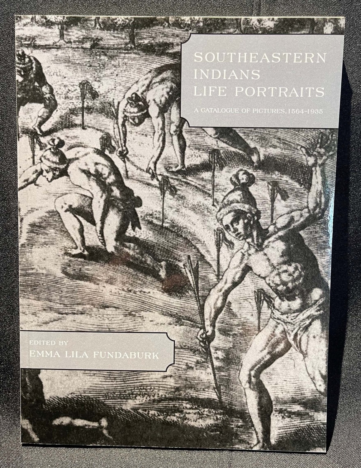 Southeastern Indians Life Portraits: A Catalogue of Pictures, 1564 ...
